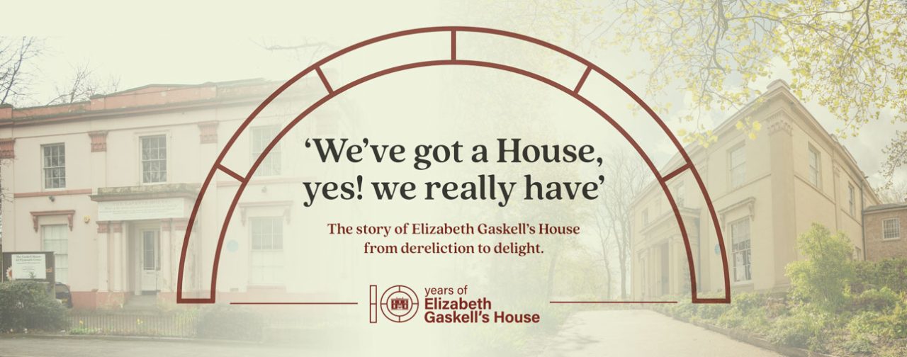 Temporary Exhibition: The Story of Elizabeth Gaskell’s House from ...